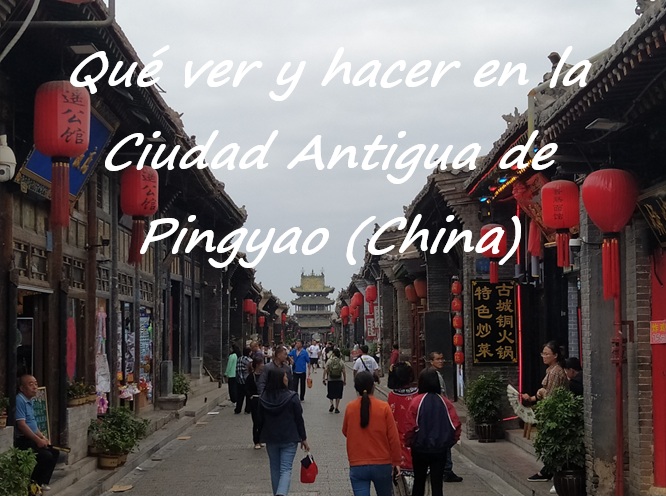 Qué ver y hacer en la Ciudad Antigua de Pingyao (China) - GASTASUELAS.COM